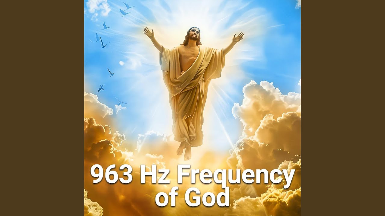 963 Hz Frequency of God - YouTube