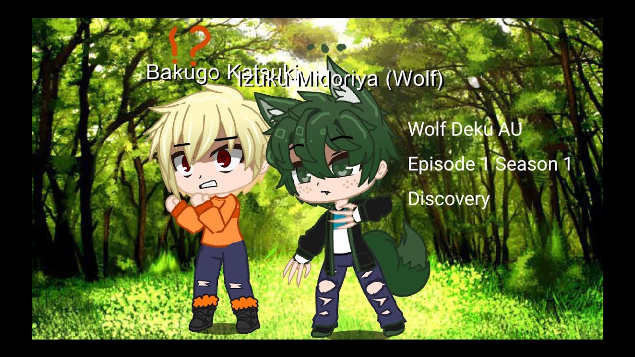 Wolf Deku AU | E1 S1 | Discovery - YouTube