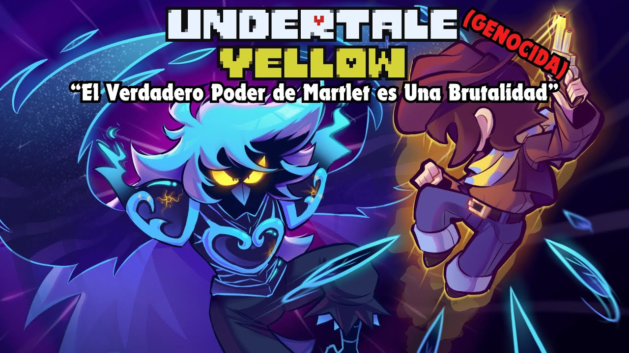 Undertale Yellow (Genocida): "El Verdadero Poder de Martlet es Una ...