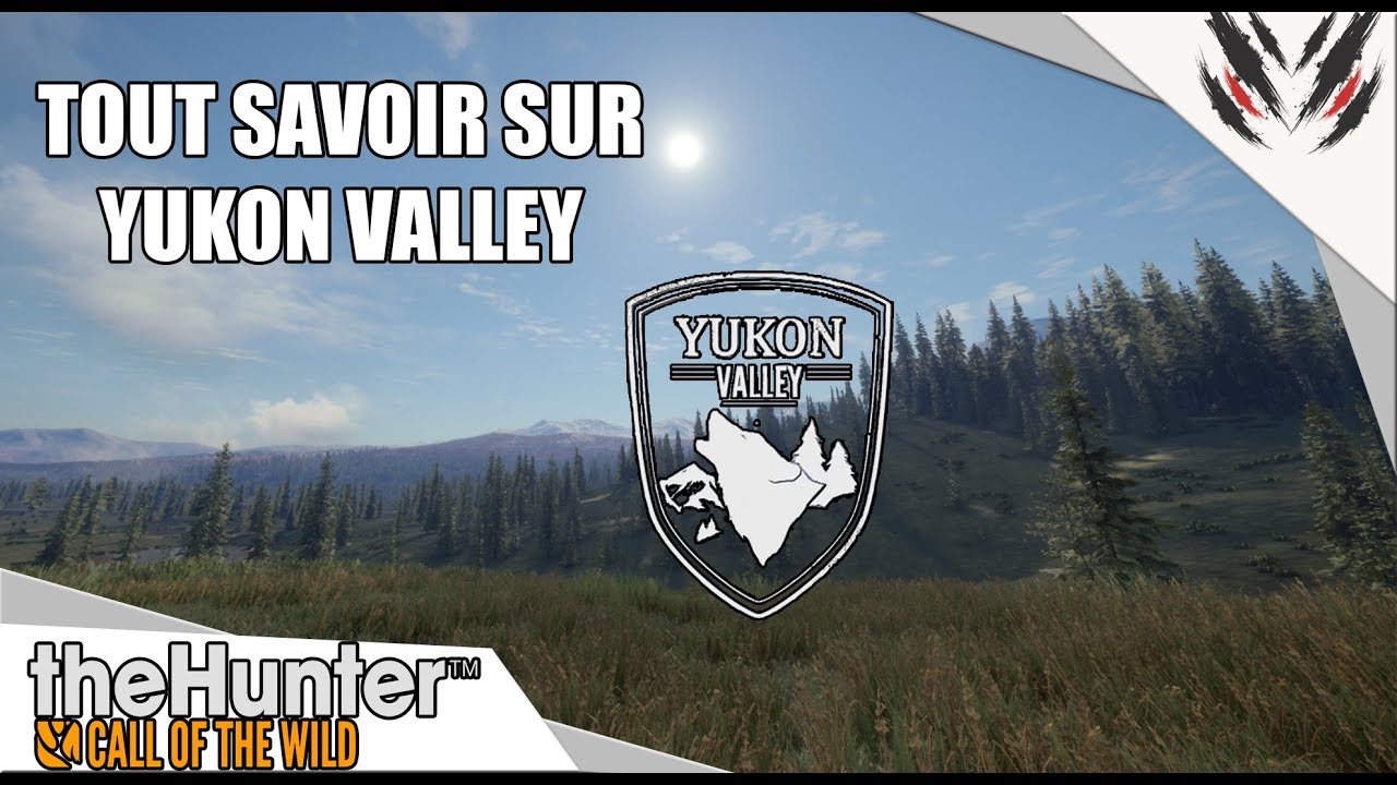 THE HUNTER CALL OF THE WILD : TOUT SAVOIR SUR YUKON VALLEY - YouTube