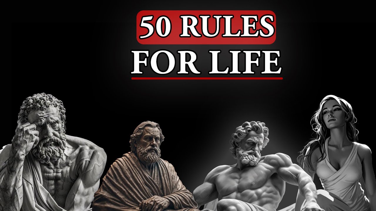50 STOIC RULES FOR EVERYONE - Live Top Stoic Life - Stoicism - YouTube