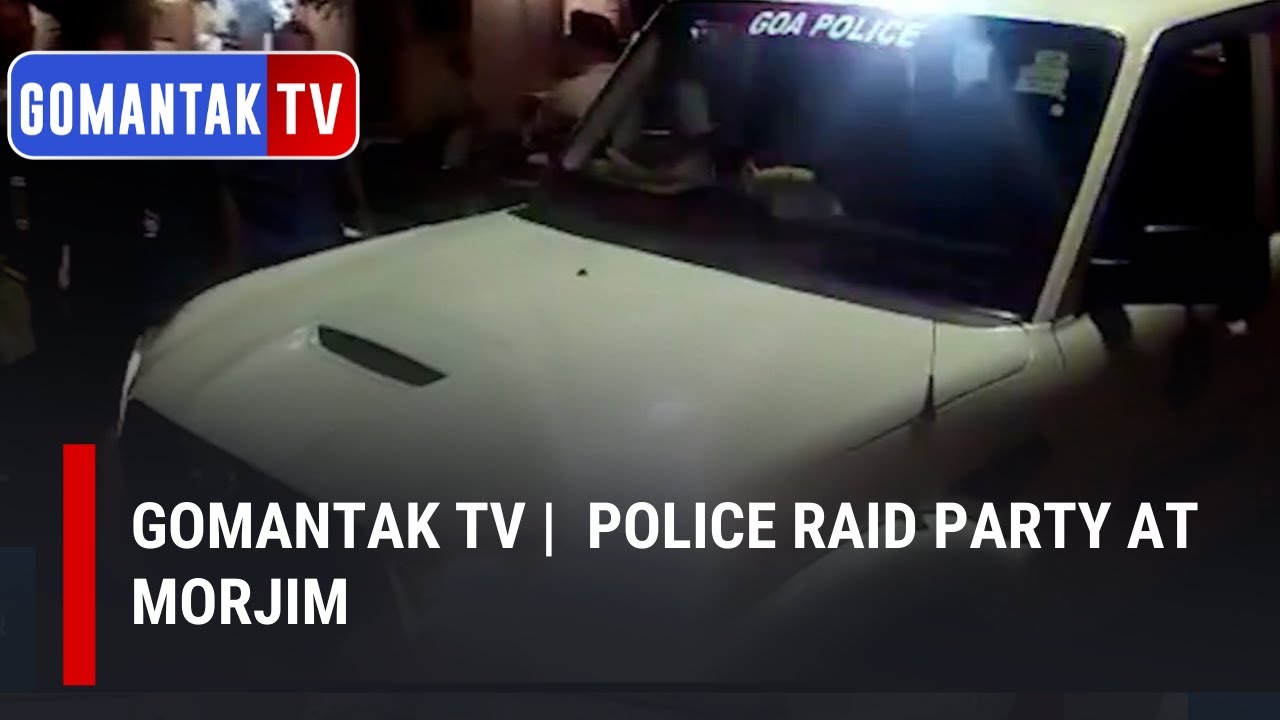 Gomantak TV | Police raid party at Morjim - YouTube