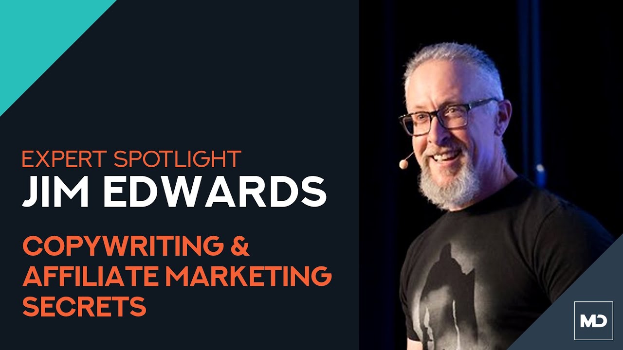 Expert Spotlight: Jim Edwards -- Copywriting and Affiliate Marketing ...