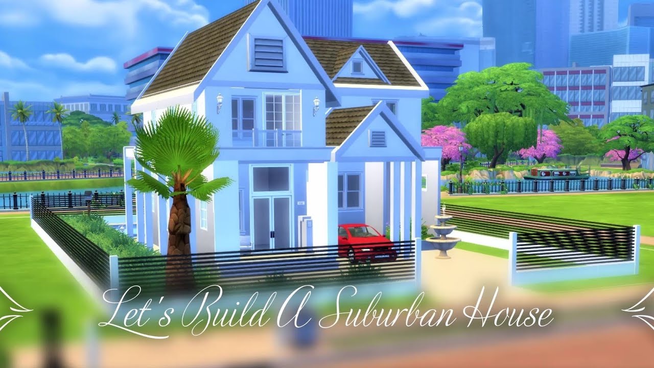 The Sims 4 | Let's Build A Suburban House | Part 1| Speed Build + ALL ...