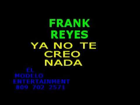 FRANK REYES YA NO TE CREO NADA KARAOKE DEMO - YouTube