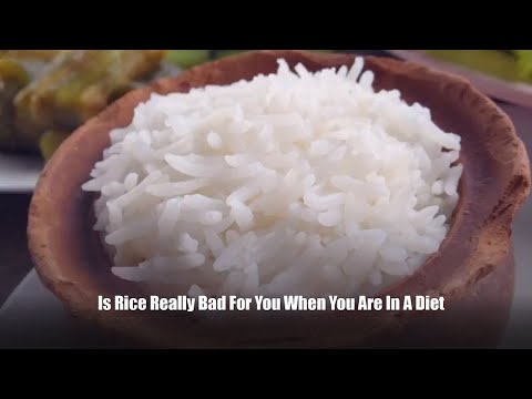 is rice really bad for you when you are on a diet - YouTube
