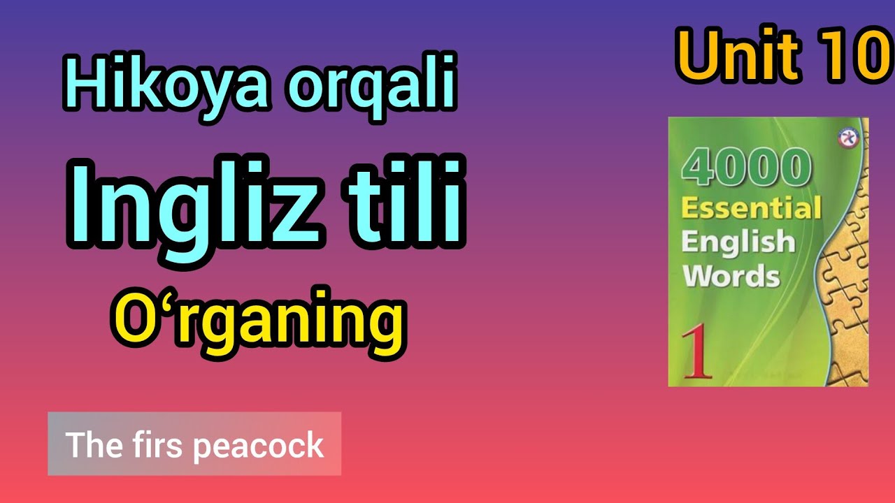 Essential words 1 kitobi 10-unit | Ingliz tili hikoyalar orqali ...
