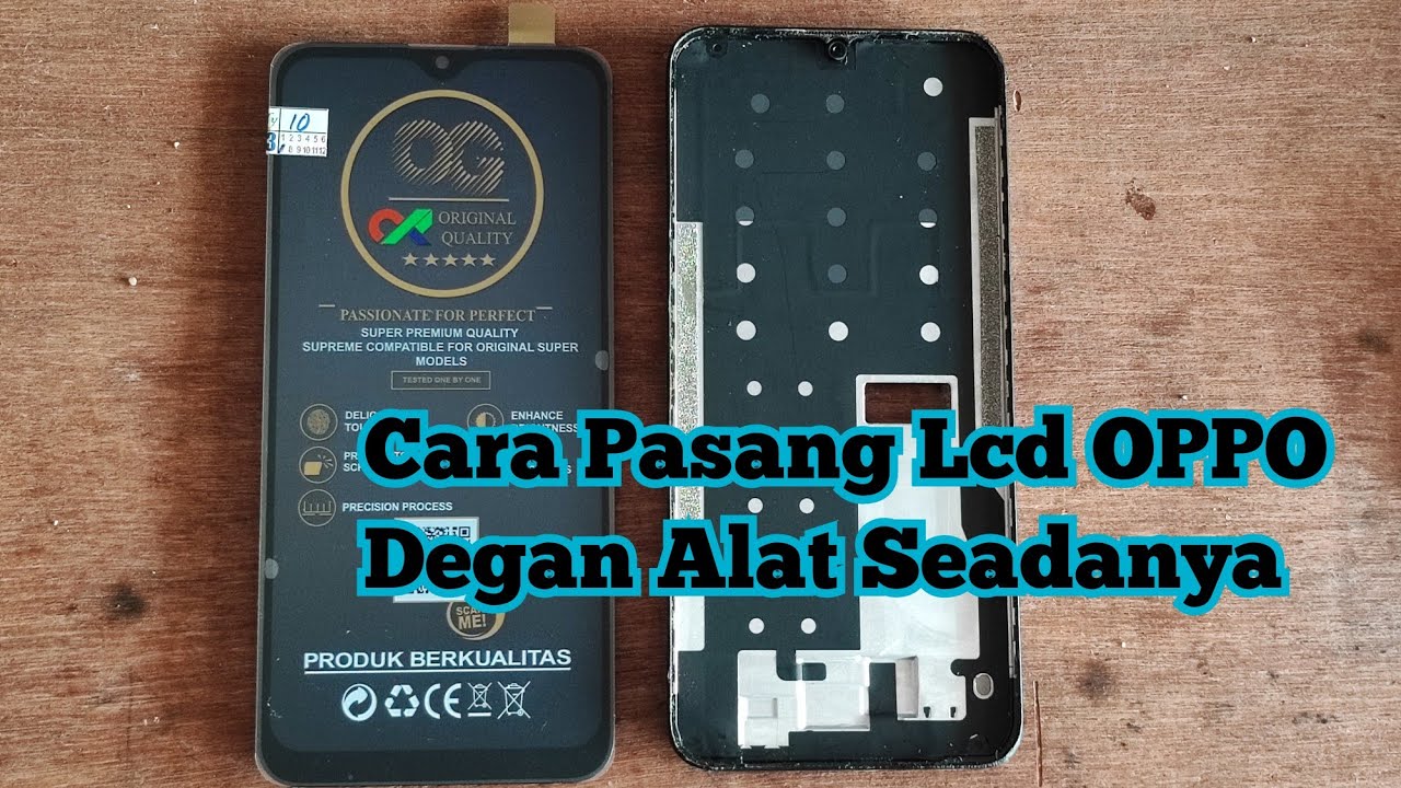 Cara Pasang lcd oppo merupakan alat seada nya | Pasang lcd hp oppo ...