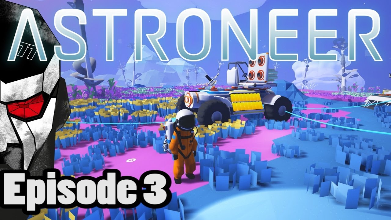 ASTRONEER GAMEPLAY - Vehicles! - #3 - YouTube