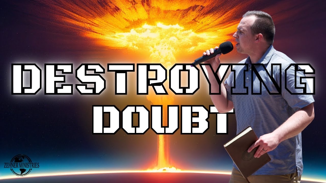 Destroying Doubt | pt.1 | Ev. Nick Zehner - YouTube