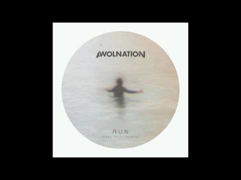 AWOLNATION - Run Beautiful Things
