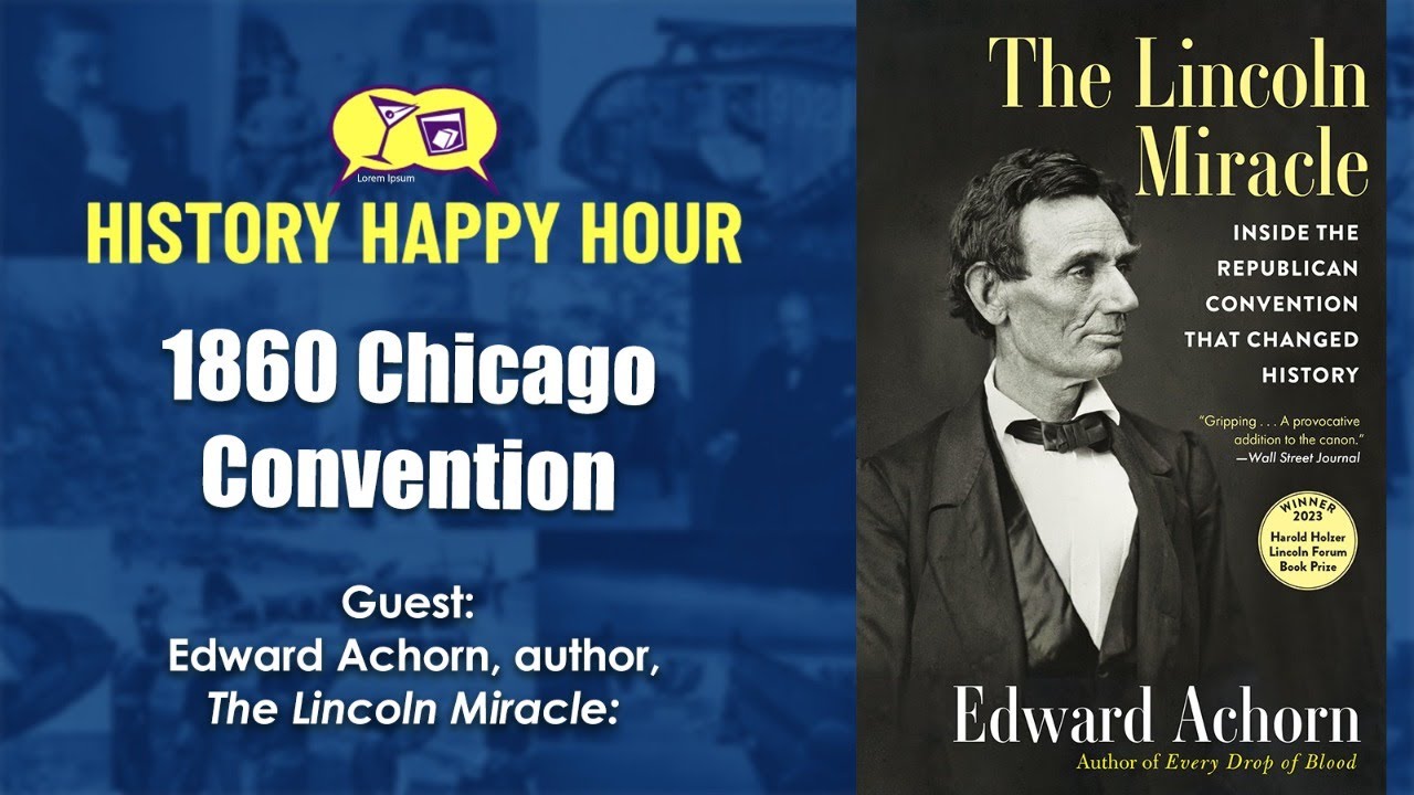 History Happy Hour Episode 210 – 1860 Chicago Convention - YouTube