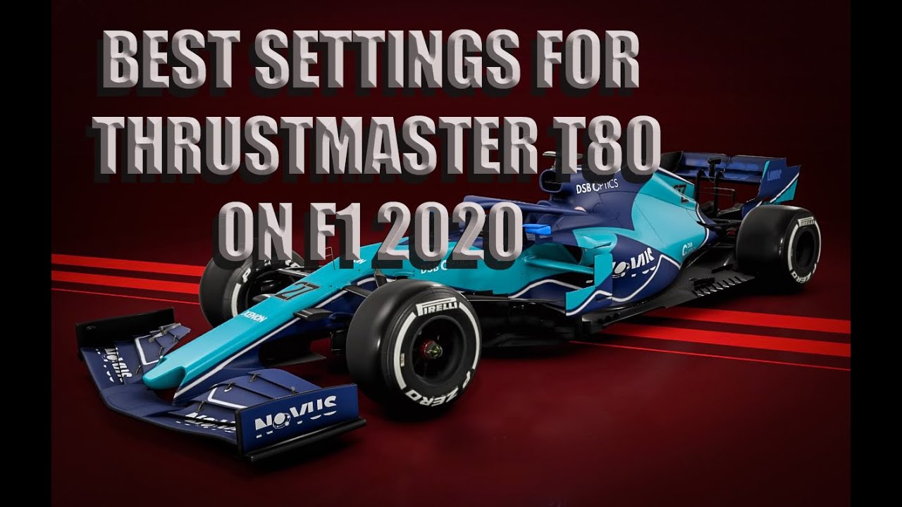 Best Settings For Thrustmaster T80 on F1 2020 - YouTube