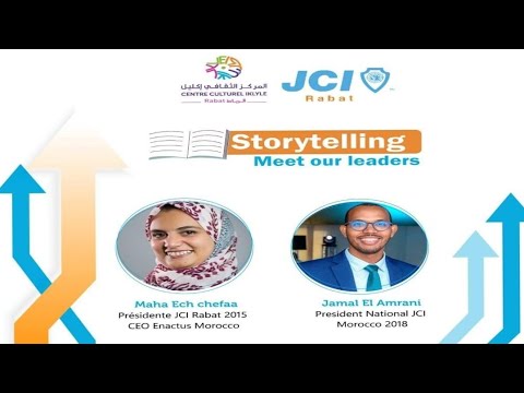 JCI Rabat , Storytelling meet our leader, modérateur : mr. fakhr Eddine ...