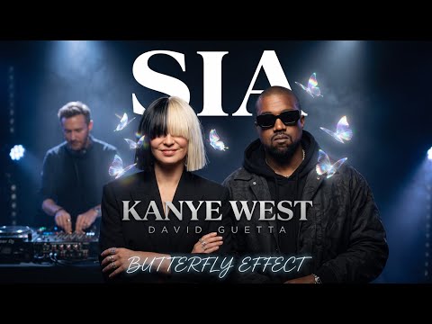 Sia & Kanye West feat. David Guetta - Butterfly Effect 2026 