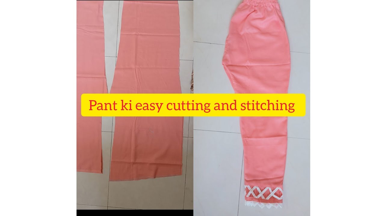 pant cutting and stitching.step by step..... - YouTube