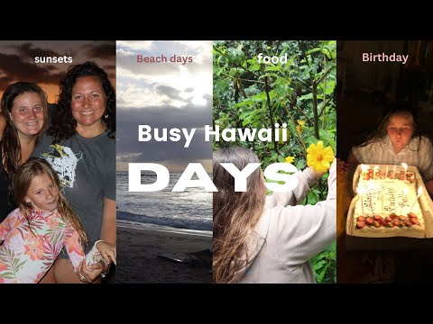 Busy Hawaii Days... Beach, Food, Sunsets, Birthdays