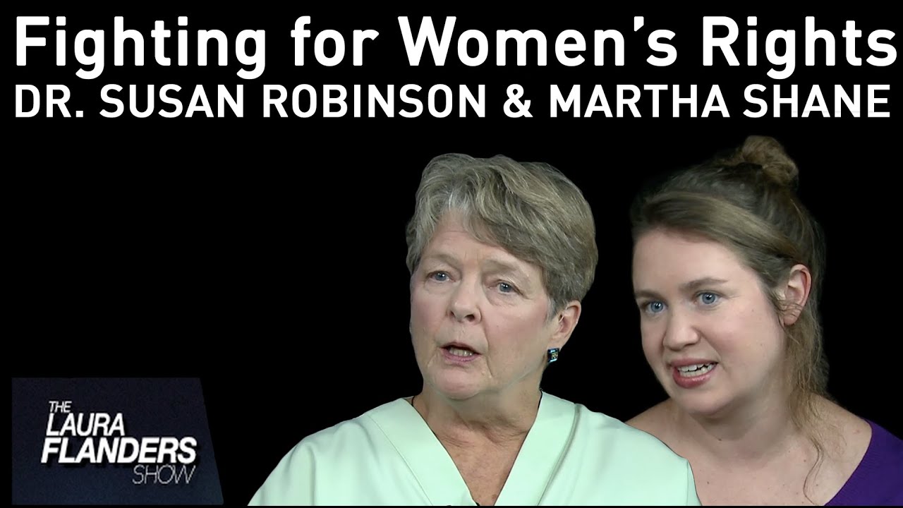 Fighting for Abortion Rights: Dr. Susan Robinson and Martha Shane - YouTube