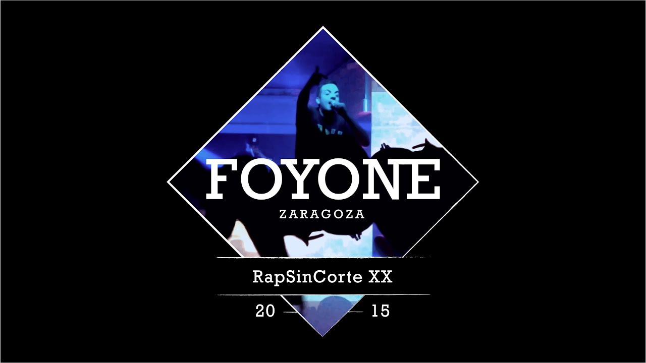 FOYONE - Rap Sin Corte XX /// Zaragoza 2015 - YouTube