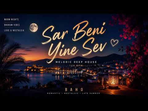 Sar Beni Yine Sev | Melodic Deep House 2026
