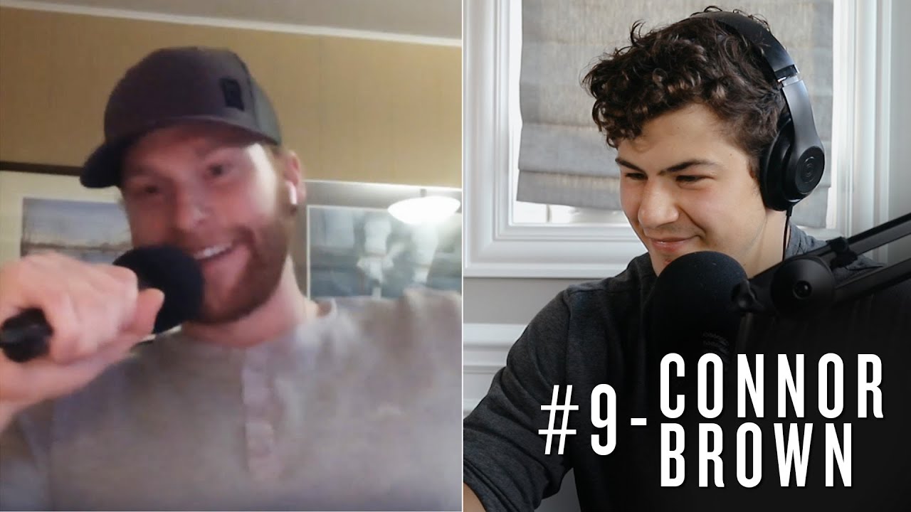 #9 - Connor Brown | Growing Into Your Own, The Power of Consistency ...