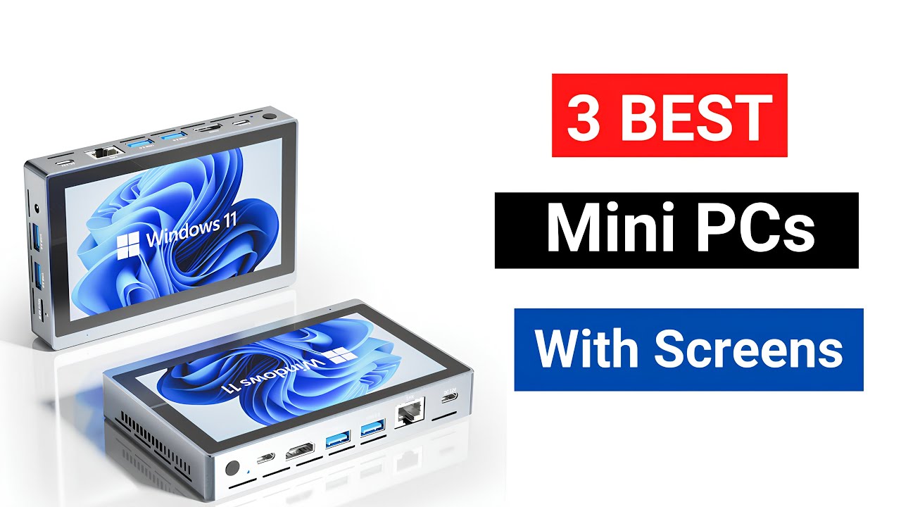 Top 3 Best Mini PCs with Screens | Compact All‑in‑One Budget Solutions ...