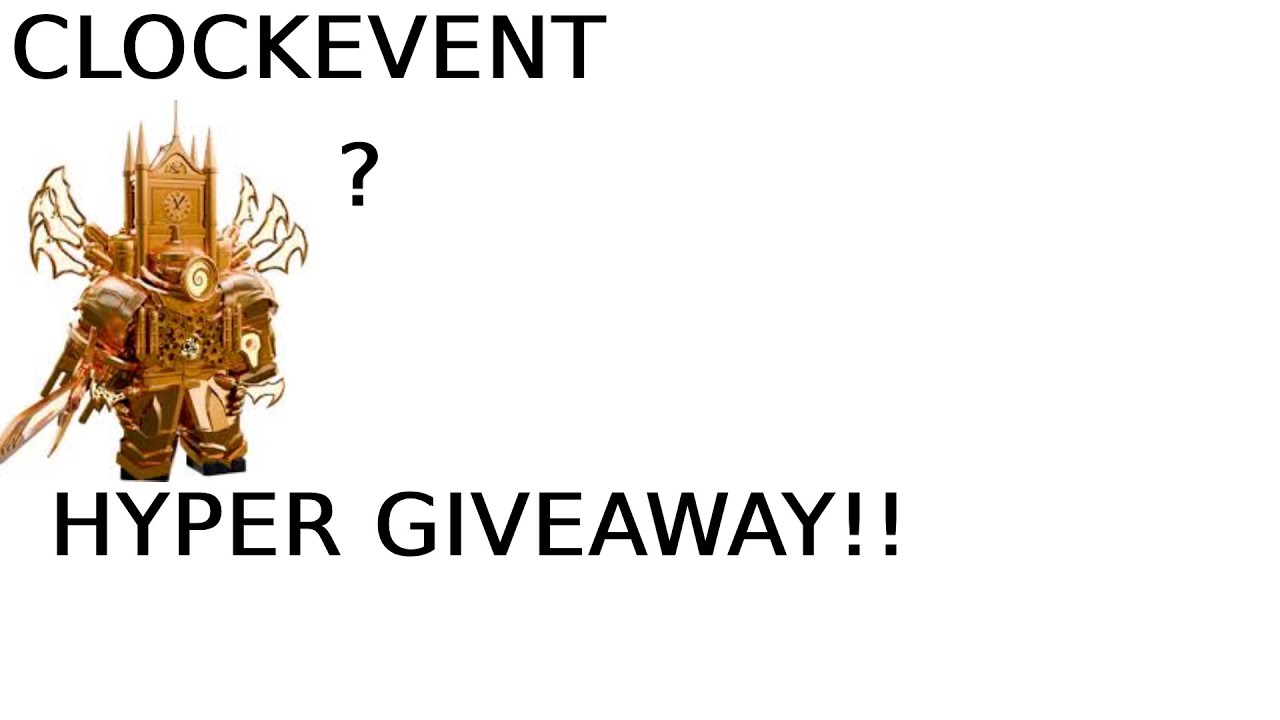HYPER GIVEAWAY!? (PLAYING TTD CLOCK EVENT) UNLOCKING UPGRADED TITAN ...