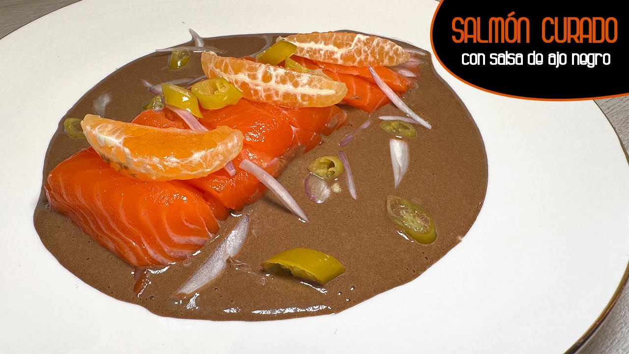 SALMÓN CURADO y SALSA DE AJO NEGRO con mandarina | Receta Gourmet - YouTube