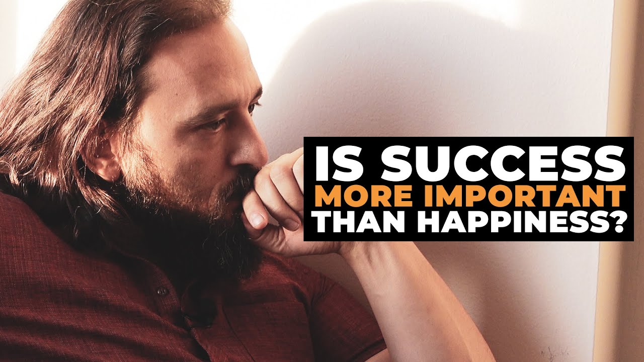 Are You Choosing Success Over Happiness Without Knowing? - YouTube