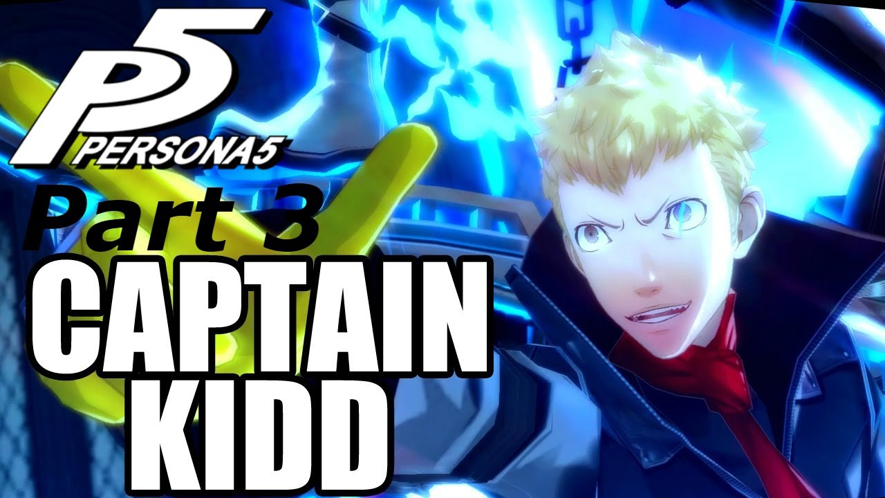 Persona 5 Walkthrough Part 3- Captain Kidd - YouTube