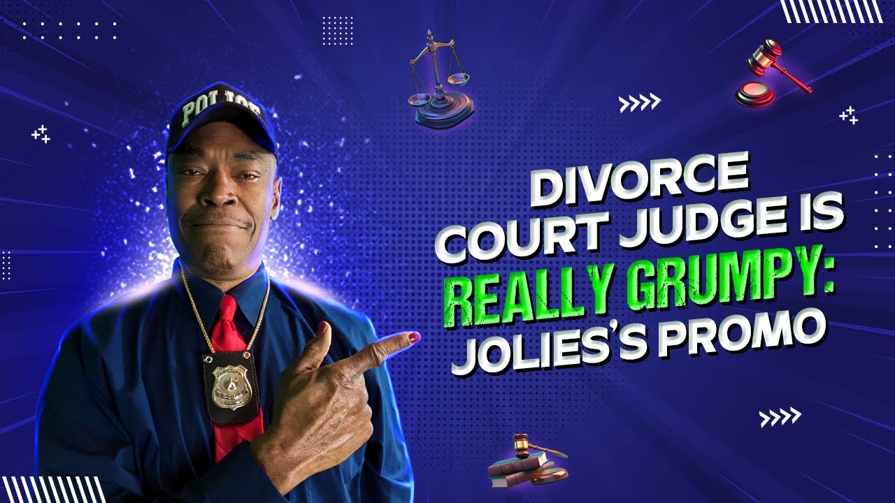 DIVORCE COURT JUDGE IS REALLY GRUMPY: JOLIES'S PROMO - YouTube