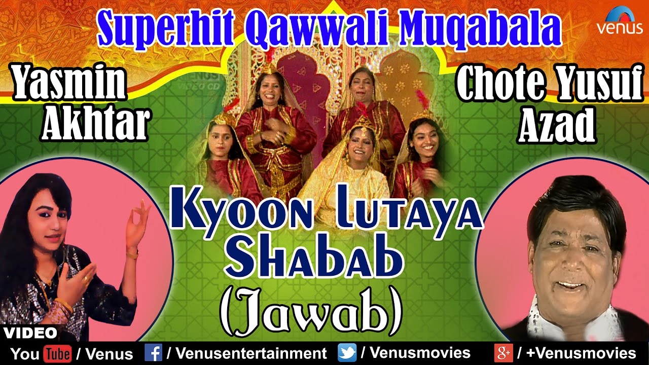 Kyoon Lutaya Shabab (Jawab) Full Video Song | Qawwali Muqabla | Singer ...