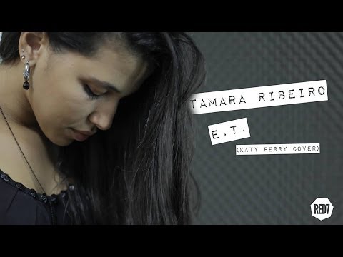 E.T. - Katy Perry (Tamara Ribeiro Cover) - YouTube