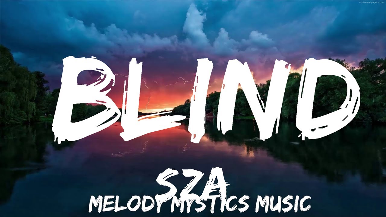 SZA - Blind (Lyrics) | 30mins with Chilling music - YouTube