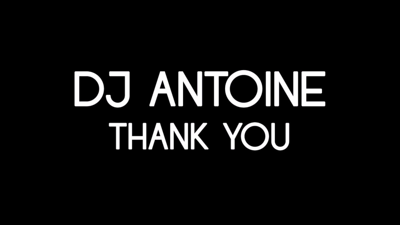 DJ Antoine - Thank you - Lyrics / Tekst - YouTube