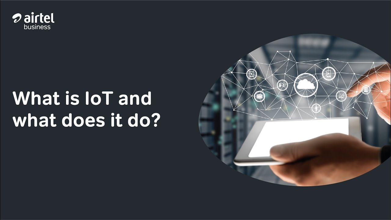 What is IoT & Use Cases - Video by Airtel IoT - YouTube