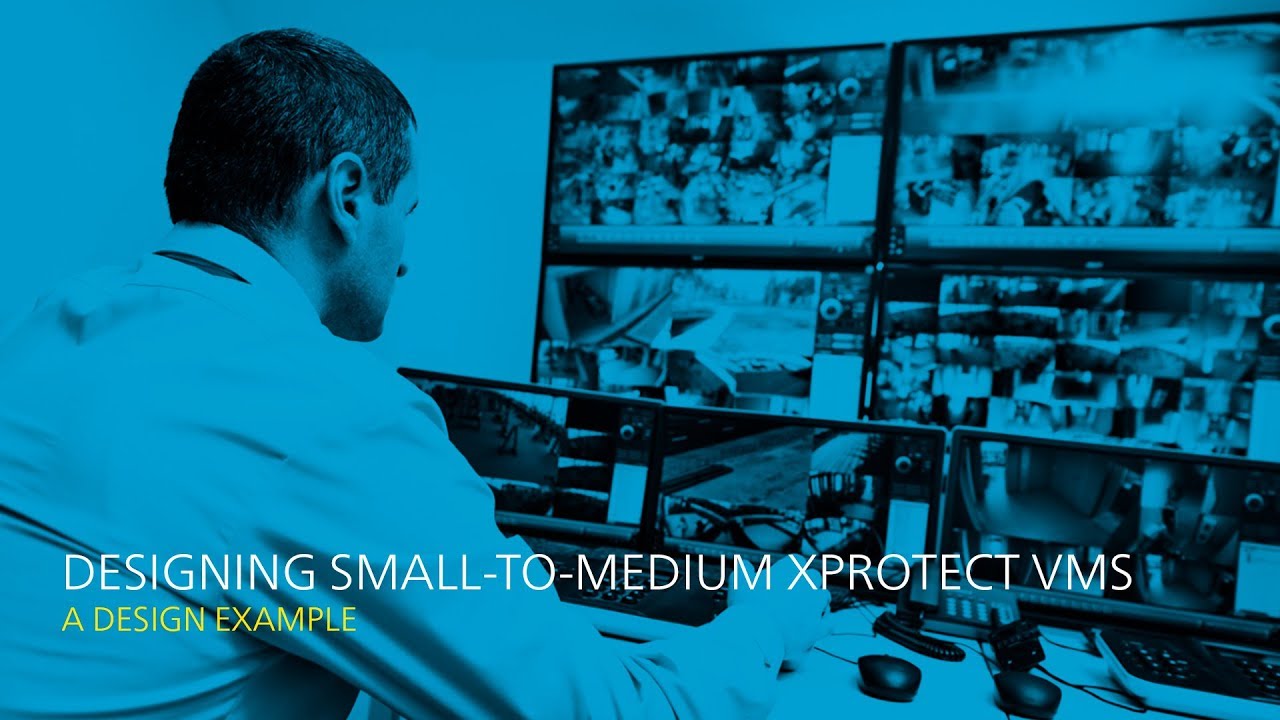 Designing small-to-medium XProtect VMS - A Design Example - YouTube