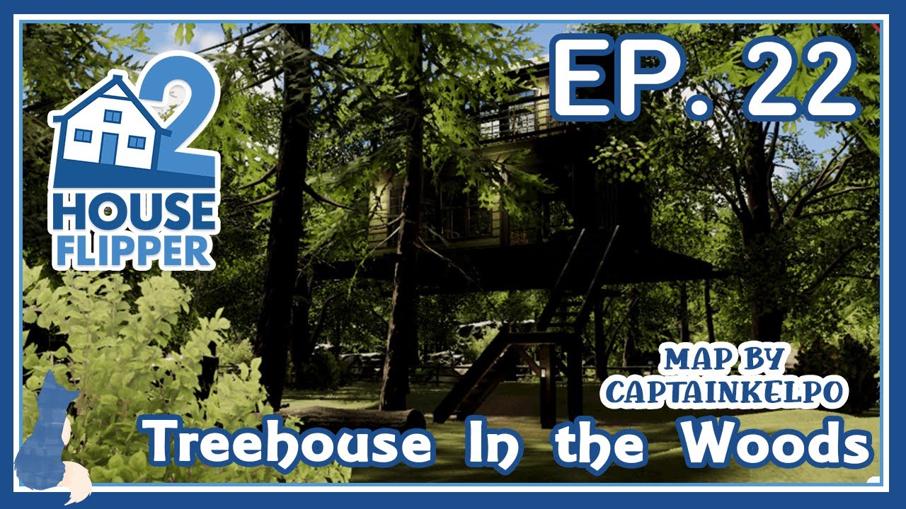 House Flipper 2 | Ep.22 | Treehouse in the Woods - YouTube