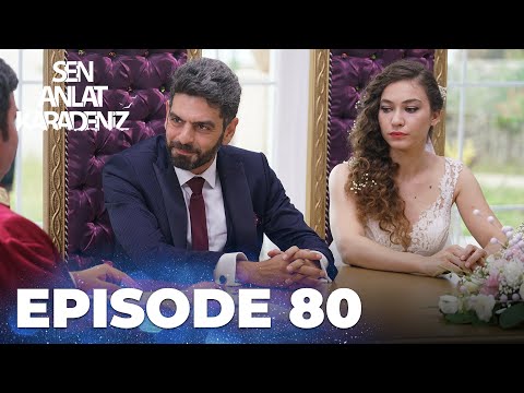 Sen Anlat Karadeniz | Lifeline - Episode 80