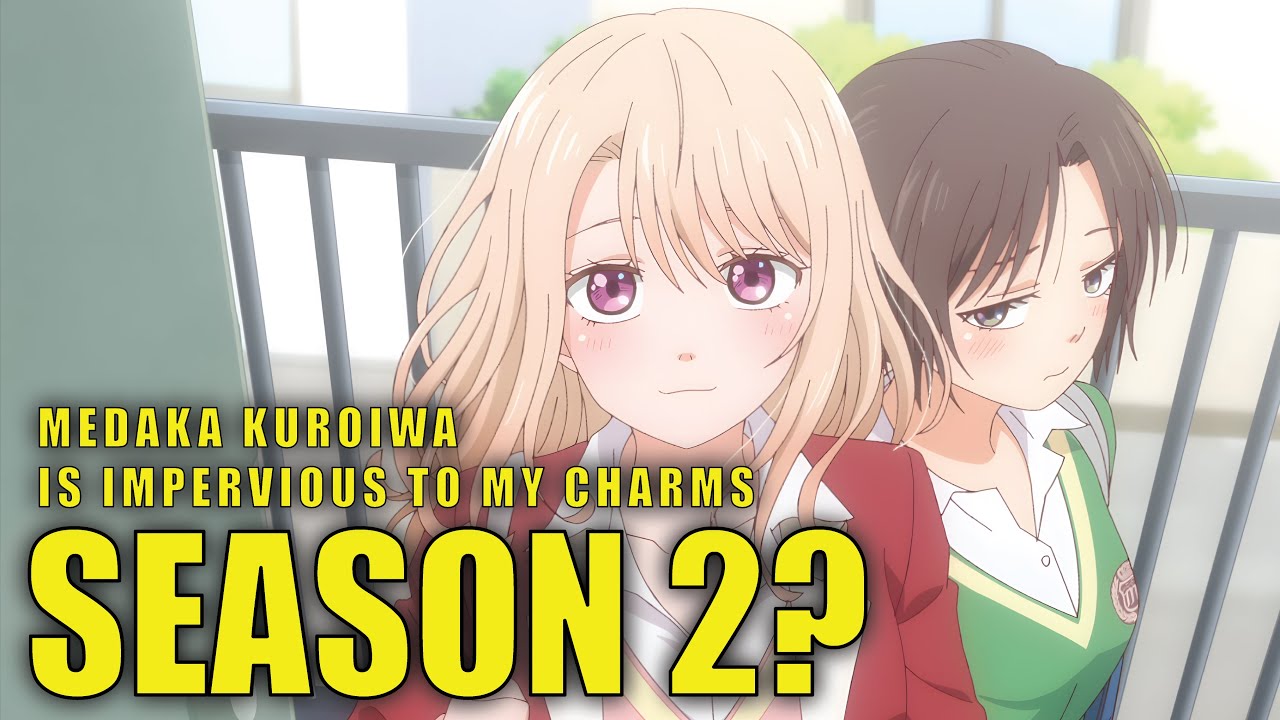 Medaka Kuroiwa is Impervious to My Charms Season 2 & Potential Release Date? - YouTube