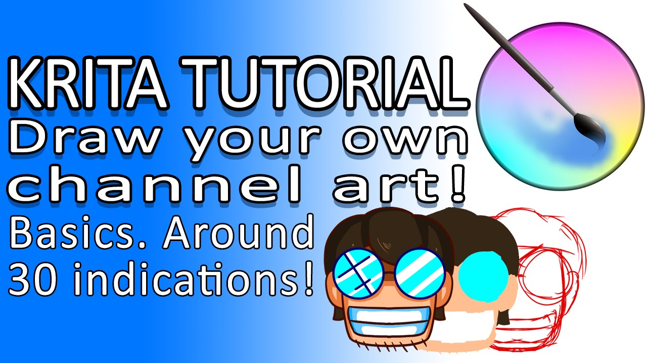 MAKE YOUR OWN CHANNEL ART - Krita Tutorial - Basics - YouTube