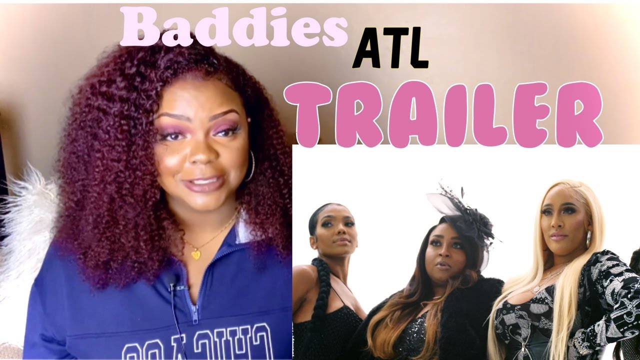 BADDIES ATL OFFICIAL TRAILER REACTION | JUSTMARS | Bad Girls Club - YouTube