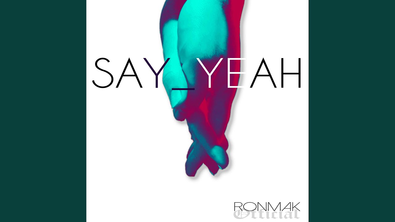 Say Yeah YouTube say-yeah-youtube