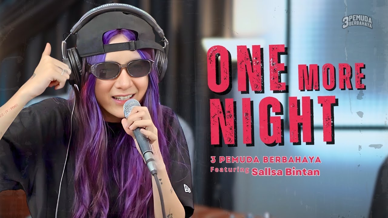 ONE MORE NIGHT - MAROON 5 | 3PEMUDA BERBAHAYA FEAT SALLSA BINTAN Chords ...