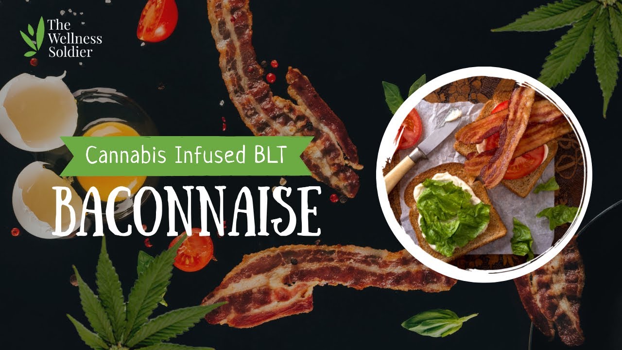 Cannabis Infused Bacon / Baconnaise BLT - YouTube