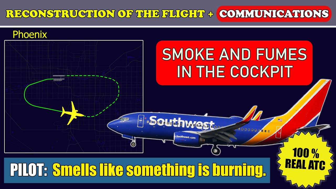 Smoke and fumes in the cockpit | Southwest Boeing 737-700 | Phoenix ...