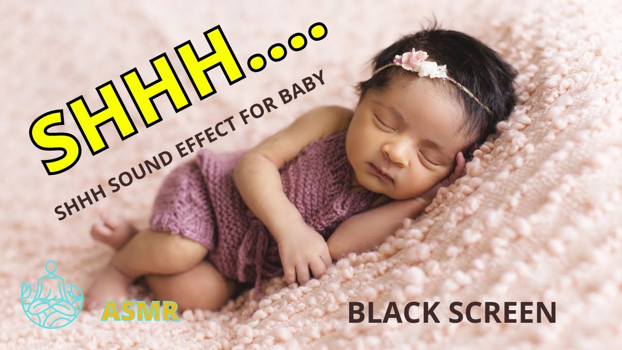 SHHH... SOUND EFFECT FOR BABY - BLACK SCREEN - YouTube
