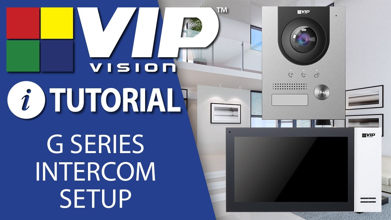 VIP Vision Tutorial: G Series Intercom Kit Setup - One Key Config 1 ...