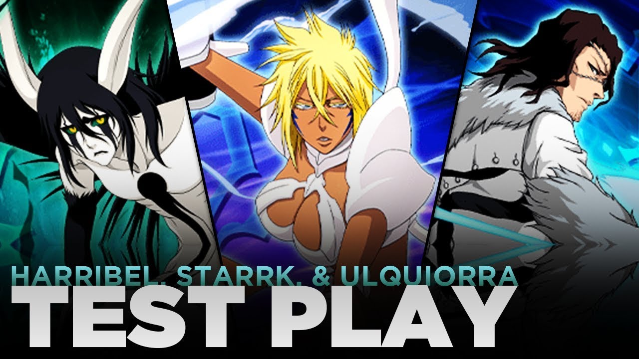 Bleach Brave Souls! Segunda Etapa Ulquiorra, Harribel, and Starrk ...