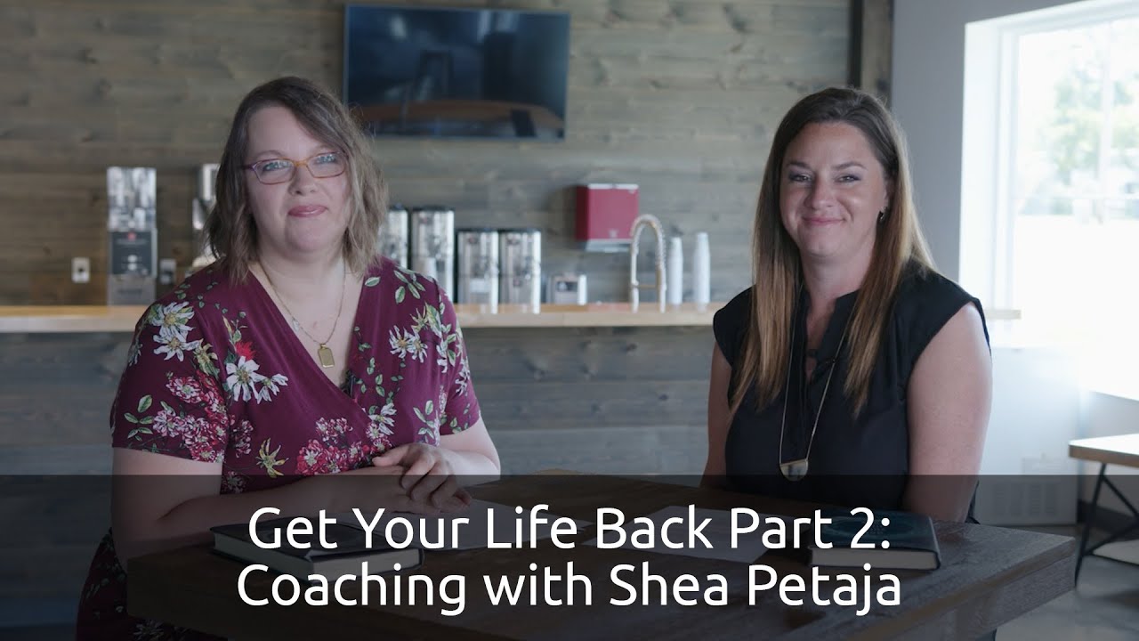 Get Your Life Back Part 2: Coaching with Shea Petaja - YouTube